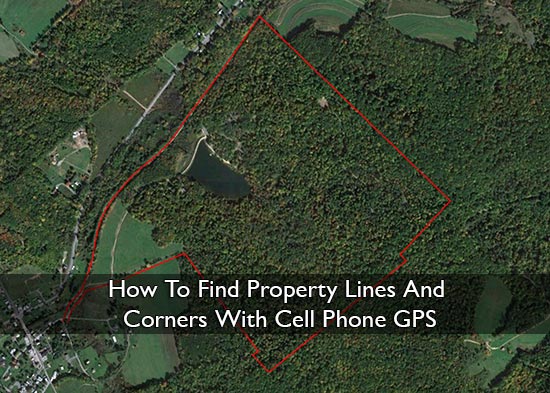 How To Find Property Lines And Corners With A Cell Phone GPS Home 