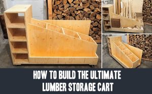 How To Build The Ultimate Lumber Storage Cart - Home Garden DIY