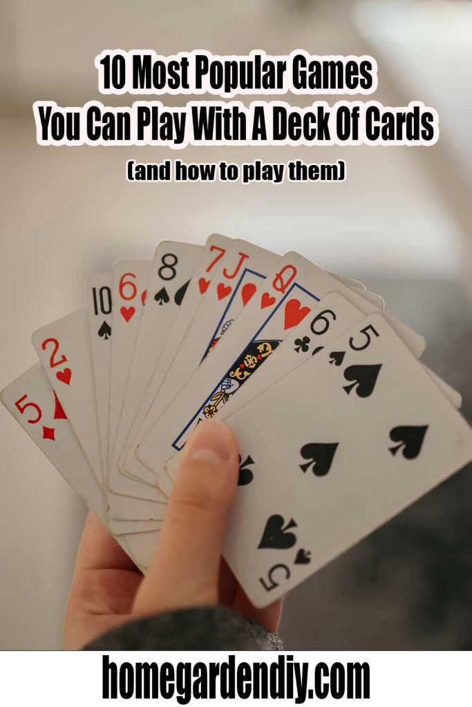 10 Most Popular Games You Can Play With A Deck Of Cards - Home Garden DIY