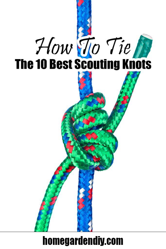 Top 10 Scouting Knots Every One Should Know and How to Tie Them - Home ...